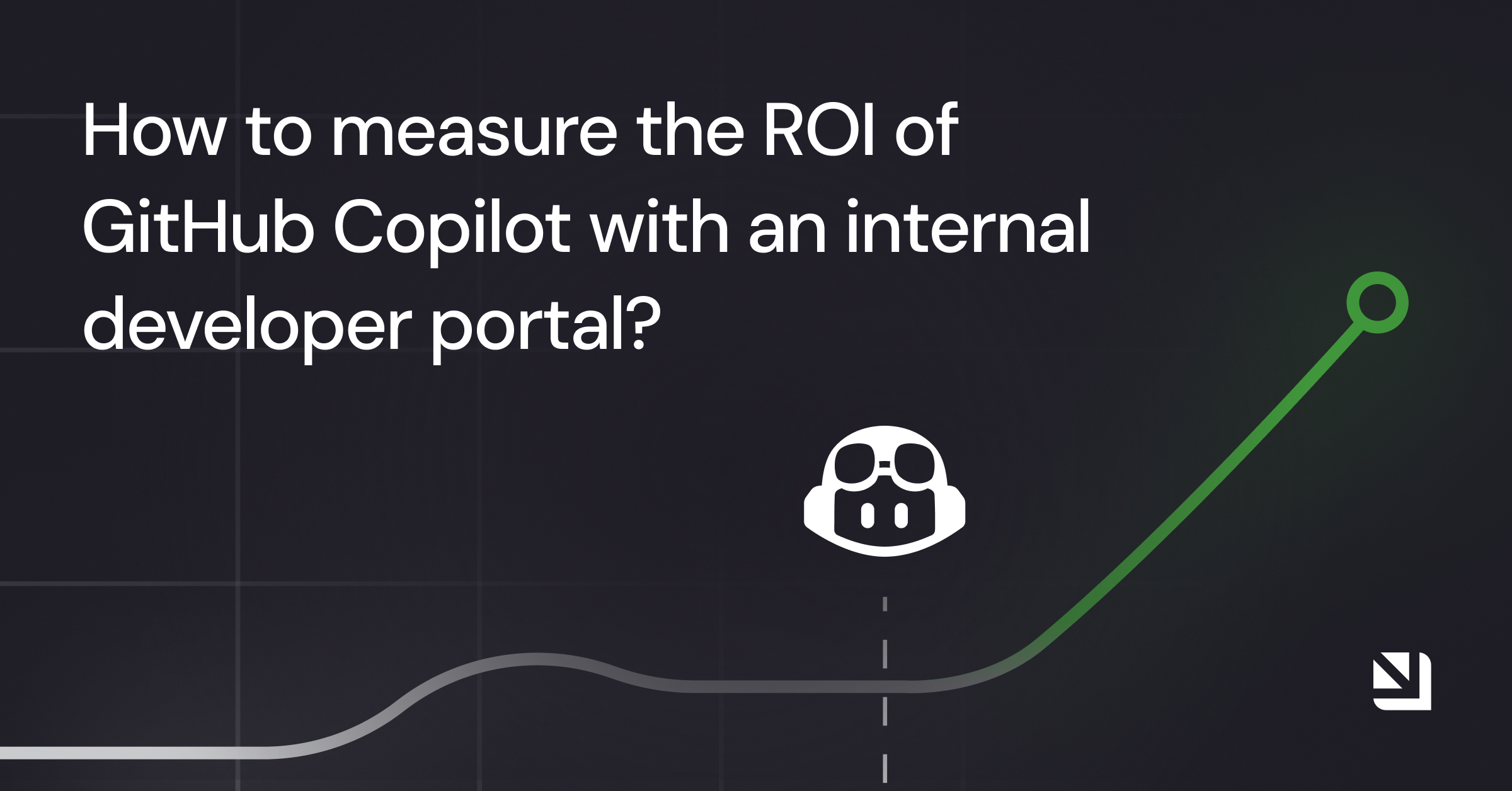 How to measure the ROI of Github Copilot with an Internal Developer Portal?